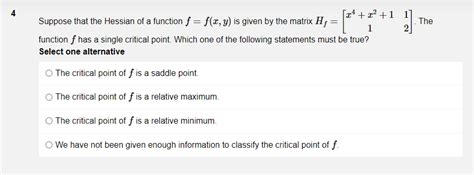 solved suppose that the hessian of a function f f x y is