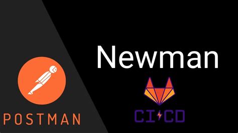 How To Run Postman Test With Newman In Gitlab Ci Tech Blogs