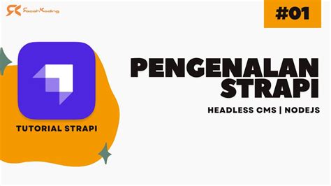 01 strapi tutorial pengenalan strapi youtube