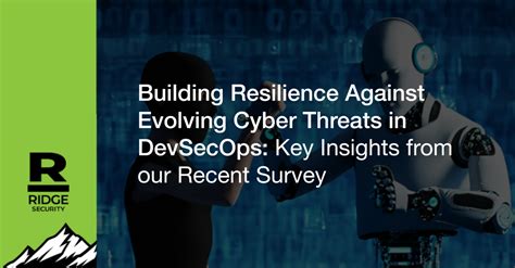 Building Resilience Against Evolving Cyber Threats In Devsecops Key Insights From Our Recent