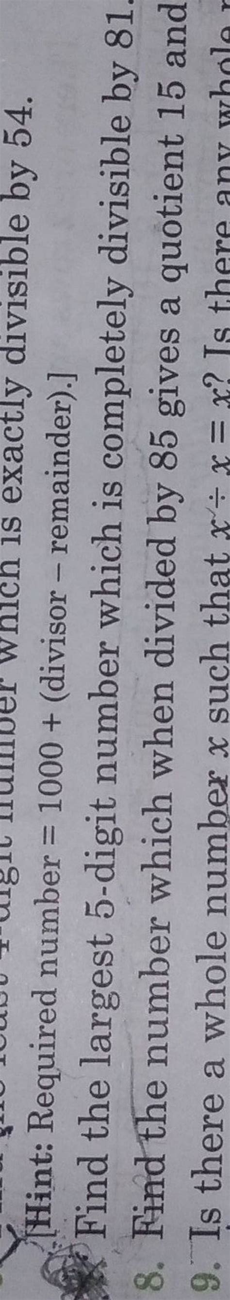 [hint required number 1000 divisor remainder ] find the largest 5