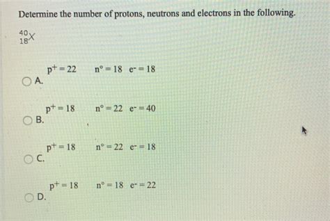 Solved Determine The Number Of Protons Neutrons And