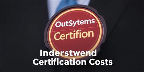 Understanding Outsystems Certification Cost What You Need To Know In 2025 The General Plan