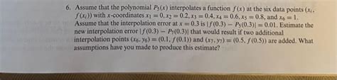 solved 6 assume that the polynomial p5 x interpolates a