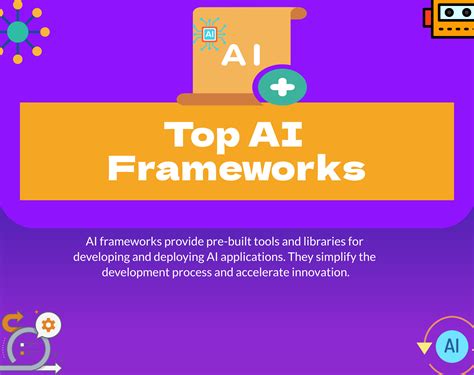 Top AI Frameworks Simplify AI Development And Deployment The Art Of