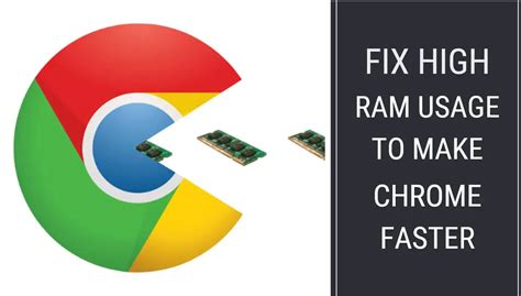 Make Chrome Faster By Fixing High Ram Memory Usage