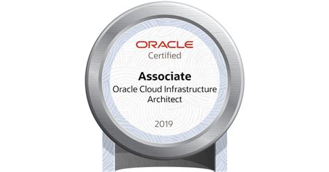 Oracle Cloud Infrastructure 2019 Certified Architect Associate Credly