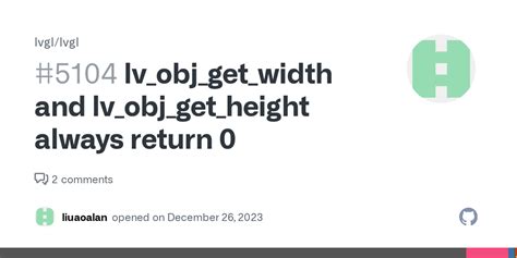 Lv Obj Get Width And Lv Obj Get Height Always Return 0 Issue 5104
