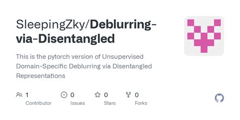 github sleepingzky deblurring via disentangled this is the pytorch version of unsupervised