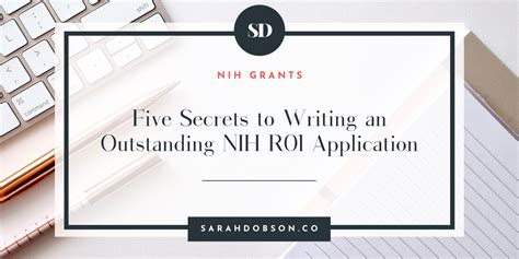Five Secrets To Writing An Outstanding NIH R Application Sarah Dobson Co