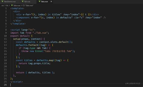 Vue3 造轮子： Tabs组件tabs 组件 标签页组件 需求 点击 Tab 切换内容 有一条横线在动 Api 设计 掘金