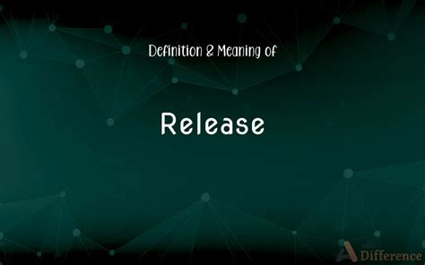 Release Definition And Meaning
