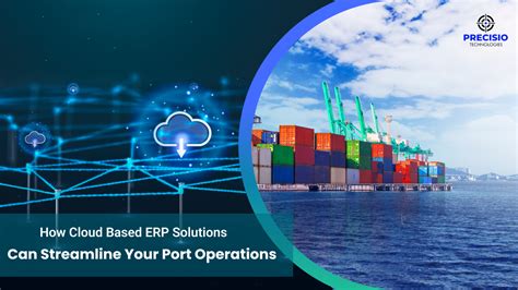 How Cloud Based ERP Solution Streamline Your Port Operations
