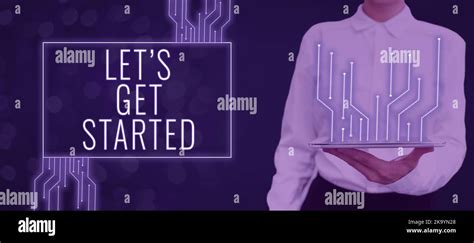 Sign Displaying Lets Get Started Conceptual Photo Encouraging Someone