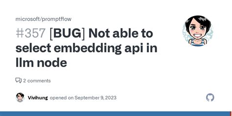 BUG Not Able To Select Embedding Api In Llm Node Issue Microsoft Promptflow GitHub