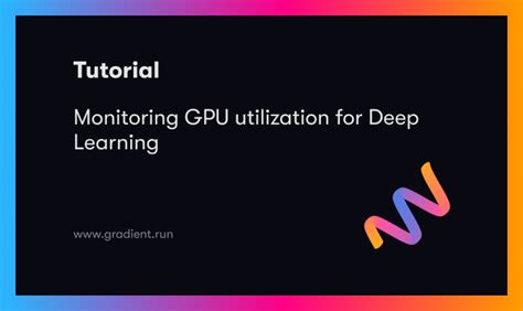 monitoring gpu utilization for deep learning