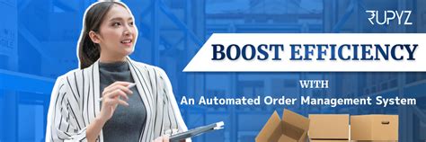 Boost Efficiency With An Automated Order Management System Rupyz B2b E Commerce And Sales
