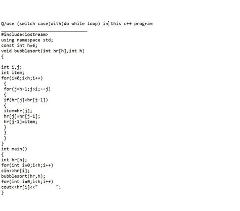 Solved Quse Switch Casewithdo While Loop In This C