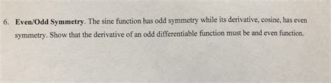 Solved Even Odd Symmetry The Sine Function Has Odd Symmetry Chegg Com