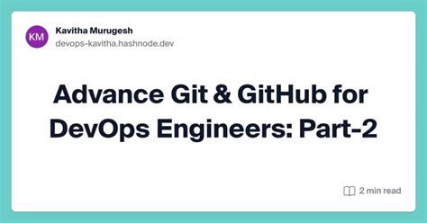 Kavitha Murugesh On Linkedin Advance Git And Github For Devops Engineers