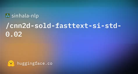 Sinhala Nlpcnn2d Sold Fasttext Si Std 002 At Main