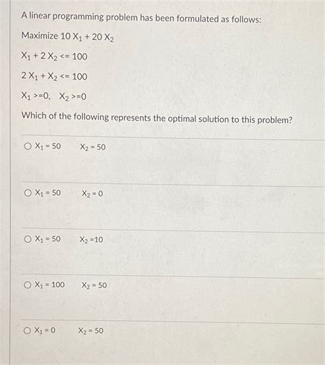 Solved A Linear Programming Problem Has Been Formulated As