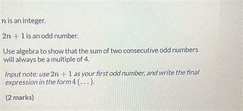 Solved N Is An Integer 2n1 Is An Odd Number Use Algebra To Show That The Sum Of Two