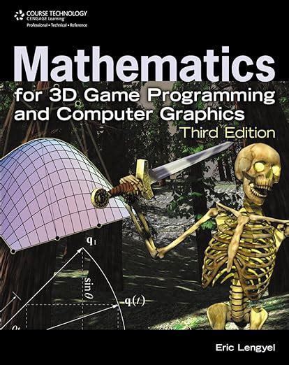 Mathematics For D Game Programming And Computer Graphics Amazon Co Uk Eric Lengyel