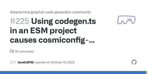 Using Codegents In An Esm Project Causes Cosmiconfig Typescript Loader