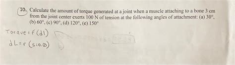 Solved Calculate The Amount Of Torque Generated At A Chegg Com