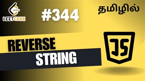 Reverse String In Tamil Leetcode 344 Sum Javascript Javascript