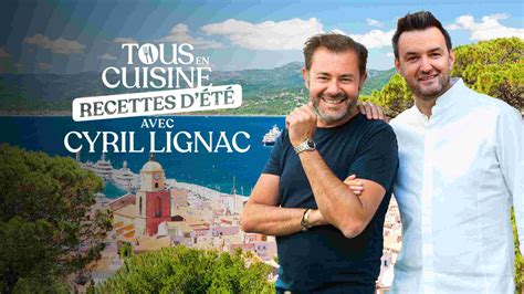 Tous en cuisine avec Cyril Lignac les ingrédients pour la semaine du