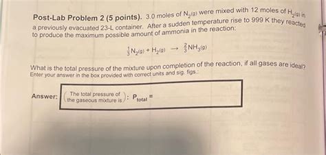 solved post lab problem 2 5 points 3 0 moles of n2 g