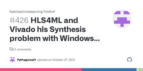 Hls4ml And Vivado Hls Synthesis Problem With Windows Implementation