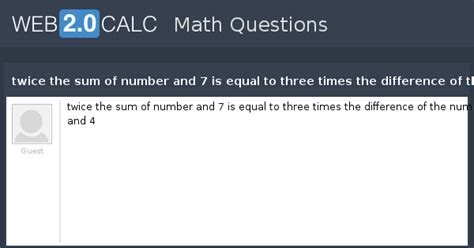 View Question Twice The Sum Of Number And 7 Is Equal To Three Times