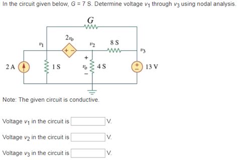 Solved In The Circuit Given Below G 7 S Determine Voltage Chegg Com