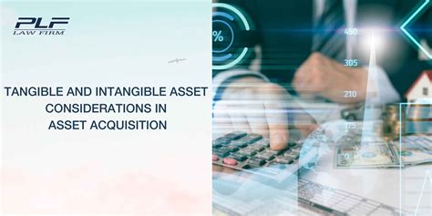 Tangible And Intangible Asset Considerations In Asset Acquisition Plf Law Firm