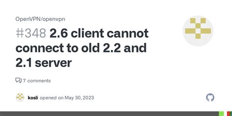 26 Client Cannot Connect To Old 22 And 21 Server · Issue 348 · Openvpnopenvpn · Github
