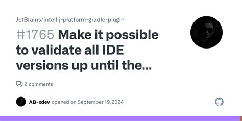 Make It Possible To Validate All Ide Versions Up Until The Latest Eap · Issue 1765 · Jetbrains