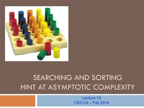 Ppt Searching And Sorting Hint At Asymptotic Complexity Powerpoint