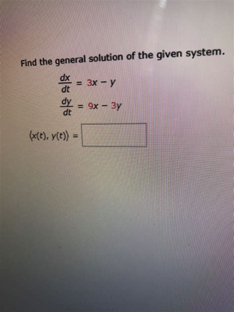 Solved Find The General Solution Of The Given System Dx Dt
