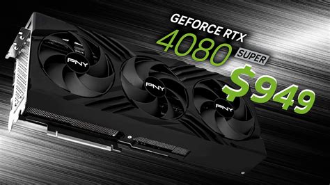Nvidia Geforce Rtx 4080 Super Gpu Now Available For 949 Us 50 Us Below Msrp Woodgate Computers
