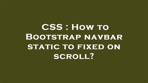 Css How To Bootstrap Navbar Static To Fixed On Scroll Youtube