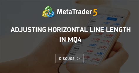 Adjusting Horizontal Line Length In Mq4 Horizontal Line Mql4 And