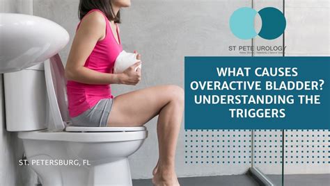 What Causes Overactive Bladder Understanding The Triggers Artofit
