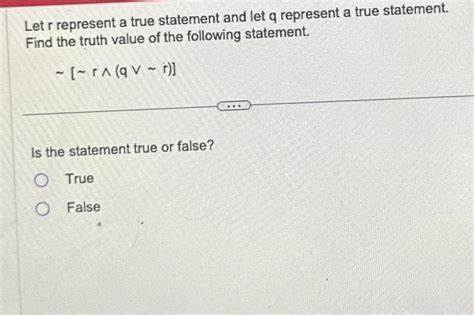 Solved Let R Represent A True Statement And Let Q Represent Chegg
