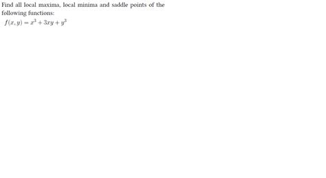 Solved Find All Local Maxima Local Minima And Saddle Points