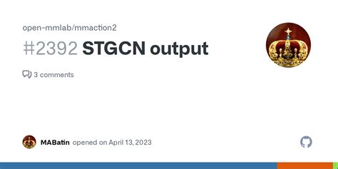 Stgcn Output · Issue 2392 · Open Mmlabmmaction2 · Github