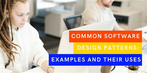 Common Software Design Patterns 6 Examples And Their Uses Institute
