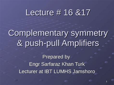 Ppt Lecture 16 And17 Complementary Symmetry And Push Pull Amplifiers Dokumen Tips